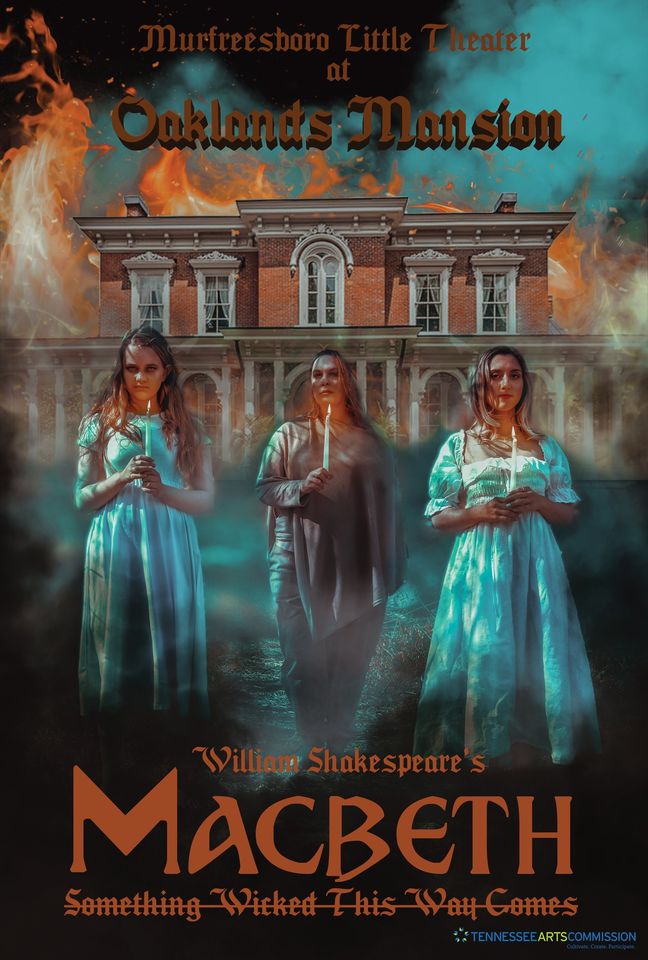 Macbeth at Oaklands Mansion - Rutherford County Tennessee